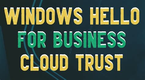 How To Enable Windows Hello For Business Cloud Trust