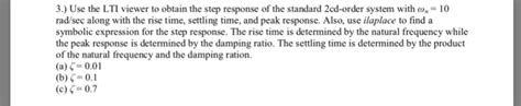 Solved Use The Lti Viewer To Obtain The Step Response Of