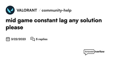 Mid Game Constant Lag Any Solution Please Valorant