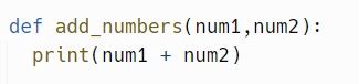 Solved Def Add Numbers Num1 Num2 Print Num1 Num2 Chegg