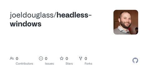 Github Joeldouglass Headless Windows