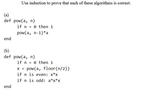 Solved Use Induction To Prove That Each Of These Algorithms