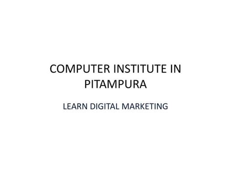 Computer Institute In Pitampura Ppt