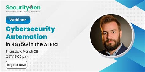 Webinar On Cybersecurity Automation In 4g 5g Securitygen Posted On The Topic Linkedin