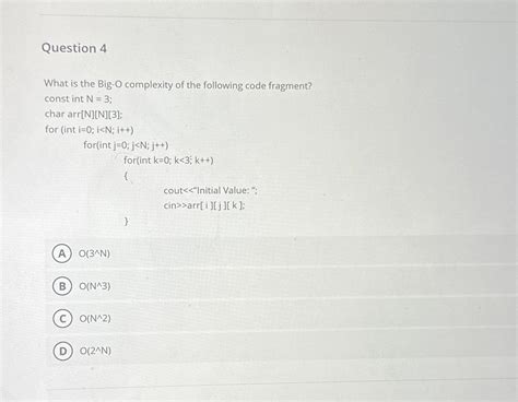 Solved Question 4what Is The Big O Complexity Of The