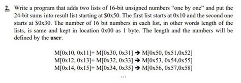 2 Write A Program That Adds Two Lists Of 16 Bit