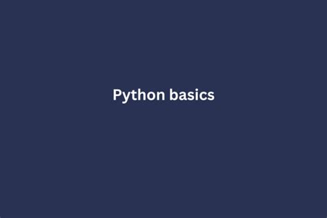 Python Basics A Beginner S Guide