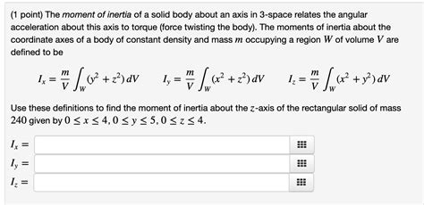 Solved 1 Point The Moment Of Inertia Of A Solid Body About