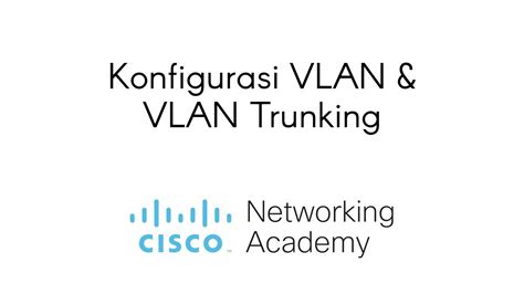 Praktikum 2 Konfigurasi VLAN VLAN Trunking YouTube
