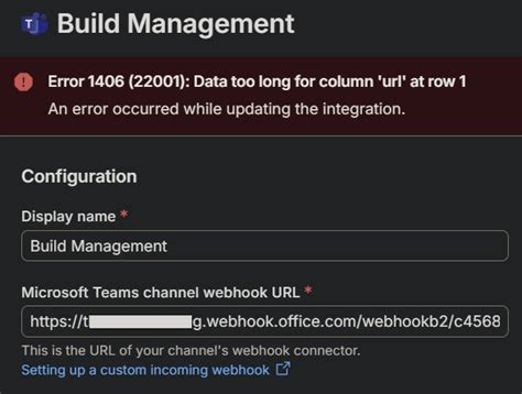 Teams Webhook Error 1406 22001 Data Too Long For Column Url At