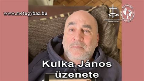 2025 03 13 Tégy Meg Minden Jót Ami Tőled Telik… Kulka János üzenete Felkérése Met