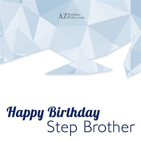 Happy Birthday To My Dear Step Brother