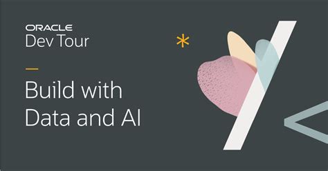 Oracle Dev Tour Build With Data And Ai