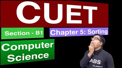 Best Cuet Computer Science Preparation Cuet Computer Science Chapter 5 Sorting Cuet Computer