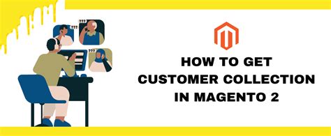 how to get customer collection in magento 2 magecurious