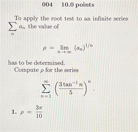 Solved To Apply The Root Test To An Infinite Series ∑nan The