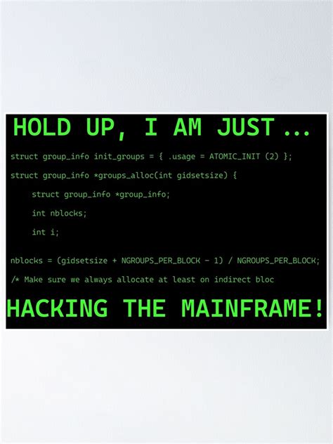 Hacking Into The Mainframe Funny Meme Hacker Poster For Sale By Krokodajll Redbubble