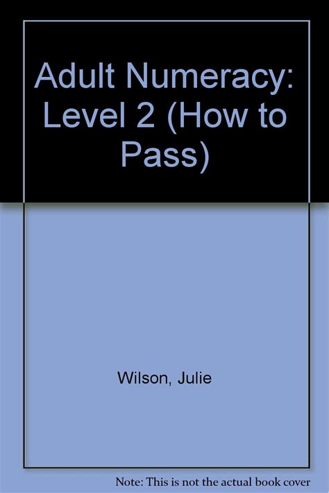 Adult Numeracy Level 2 How To Pass Wilson Julie 9781903685563