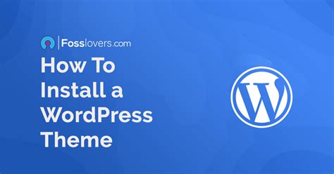 How To Install WordPress Theme In Easy Step By Step Guide