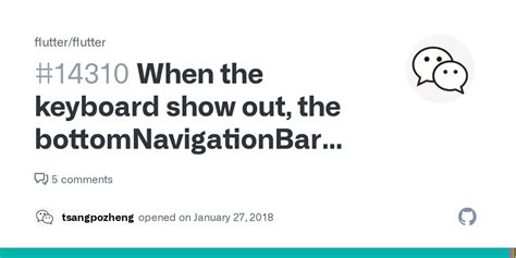 When The Keyboard Show Out The Bottomnavigationbar Behave Not Properly · Issue 14310 · Flutter
