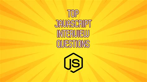 Top 30 Javascript Interview Questions You Must Know By Svetloslav