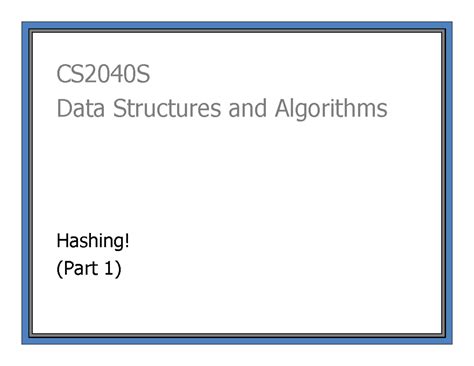 Hashing Part 1 Of 4 Cs2040s Data Structures And Algorithms Hashing Part 1 Part I
