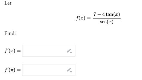 solved let f x sec x 7−4tan x find f′ x f′ π