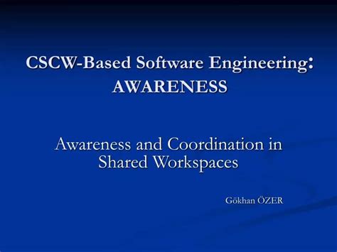 Ppt Cscw Based Software Engineering Awareness Powerpoint Presentation Id4038714