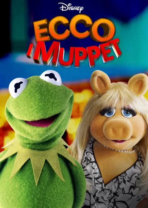 Guarda Episodi Completi Di Ecco I Muppet Disney