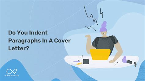 Do You Indent Paragraphs In A Cover Letter Enhancv