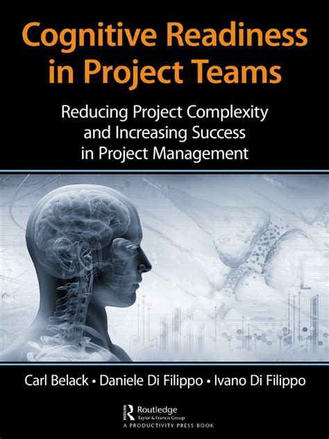 Cognitive Readiness In Project Teams Reducing Project Complexity And
