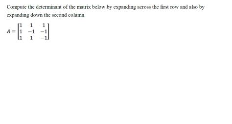 Solved Compute The Determinant Of The Matrix Below By Chegg Com