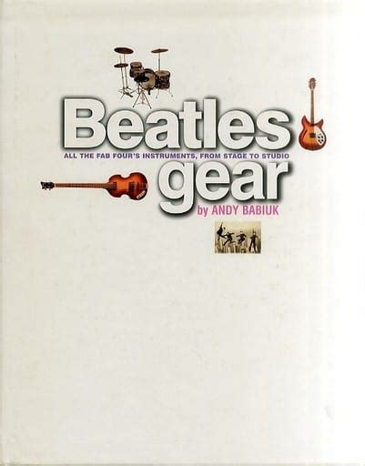 駿河屋 【買取】 Beatles Gear： All The Fab Fours Instruments， From Stage To