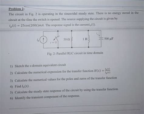 Solved Problem The Circuit In Fig Is Operating In The Chegg