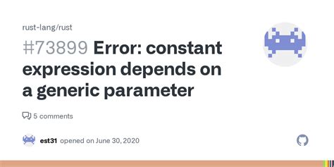 Error Constant Expression Depends On A Generic Parameter Issue Rust Lang Rust Github