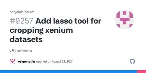 Add Lasso Tool For Cropping Xenium Datasets · Issue 9257 · Satijalab