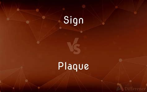 Sign Vs Plaque Whats The Difference