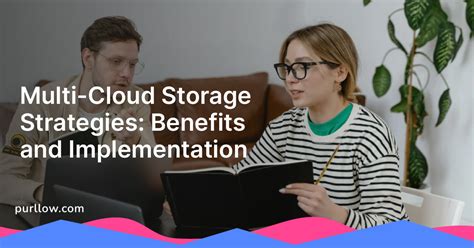 Multi Cloud Storage Strategies Benefits And Implementation