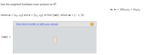 Solved Use The Weighted Euclidean Inner Product On R Chegg