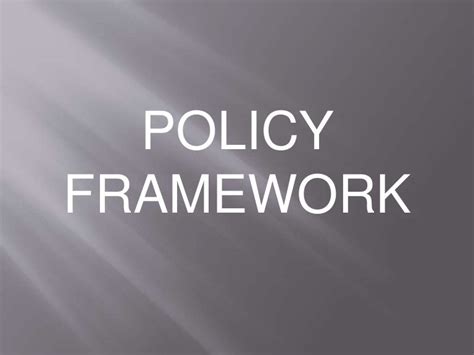 Policy Framework