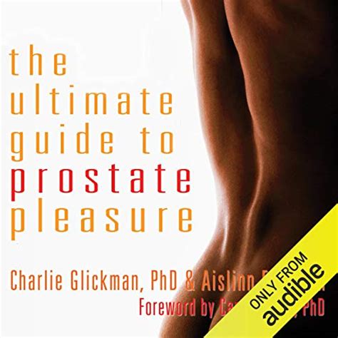 The Ultimate Guide To Prostate Pleasure Erotic Exploration For Men And