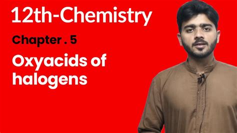 12th Class Chemistry Chapter 5 Oxyacids Of Halogens 2nd Year Chemistry Chapter 5 Youtube