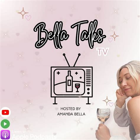 Bella Talks Tv Podcast On Spotify