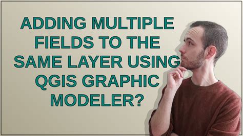 Gis Adding Multiple Fields To The Same Layer Using Qgis Graphic Modeler Youtube
