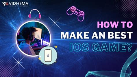 Vidhema Technologies On Linkedin How To Make An Best Ios Game