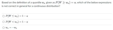 Solved Based On The Definition Of A Quantile Wa Given As