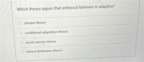 Which Theory Argues That Antisocial Behavior Is