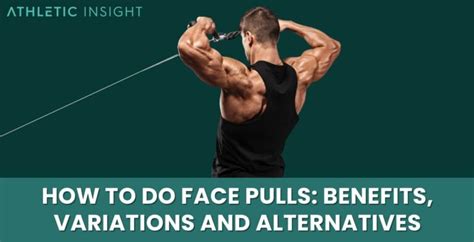 How To Do Face Pulls Benefits Variations And Alternatives Athletic