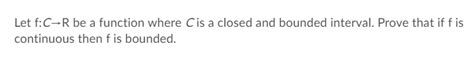 solved let f c r be a function where cis a closed and
