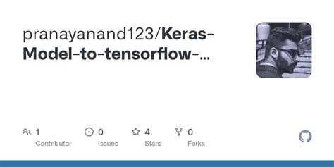 github pranayanand123 keras model to tensorflow frozen pb